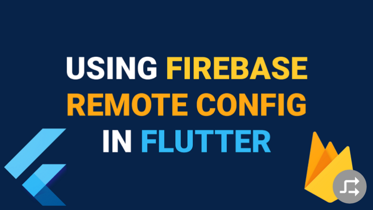 Implementing Firebase Remote Config in Flutter Apps